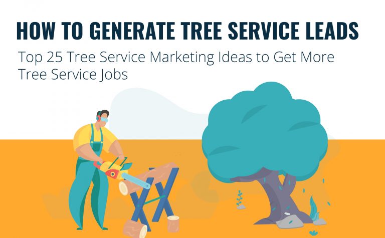 How to Generate Tree Service Leads: Top 25 Tree Service Marketing Ideas ...
