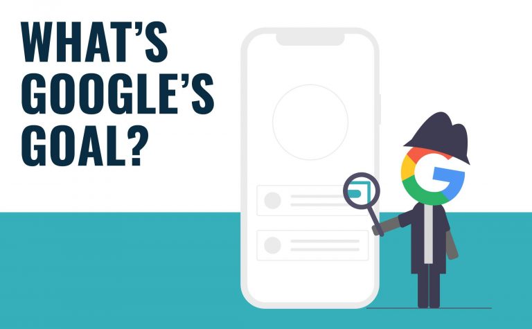 What's Google's Goal? | Google's Top 3 Goals for SERP Rankings ...