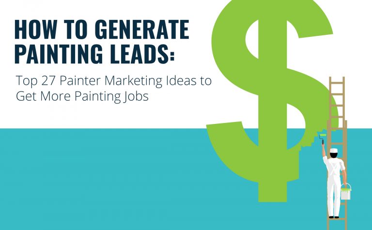 How to Generate Painting Leads: Top 27 Painter Marketing Ideas to Get ...