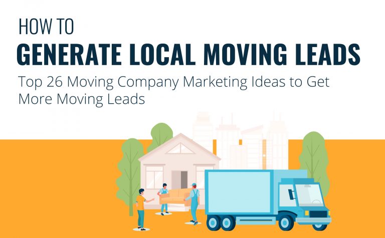 Get Local Moving Leads: Top 26 Moving Company Marketing Ideas ...