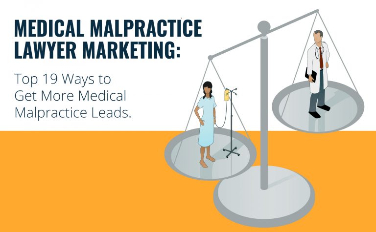 Medical Malpractice Lawyer Marketing: Top 19 Ways to Get More Medical ...