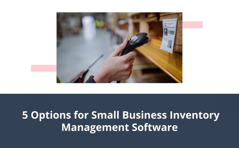 Top 5 Inventory Management Software Options for Small Businesses ...